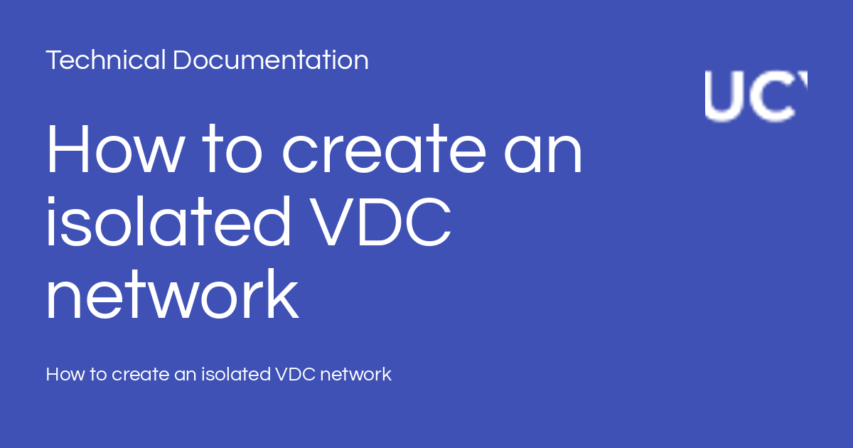 How to create an isolated VDC network - Technical Documentation