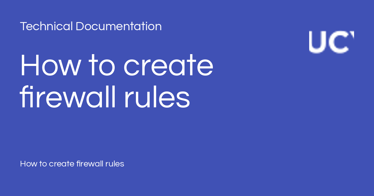 How to create firewall rules - Technical Documentation