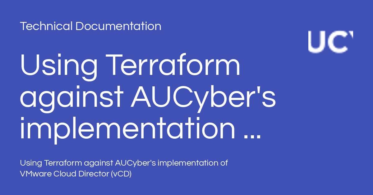 Using Terraform against AUCyber's implementation of VMware Cloud Director (vCD) - Technical ...