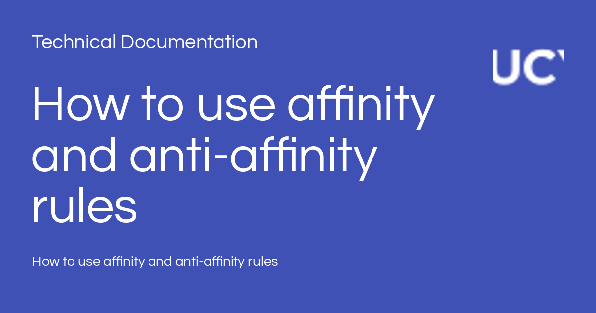 How to use affinity and anti‑affinity rules - Technical Documentation