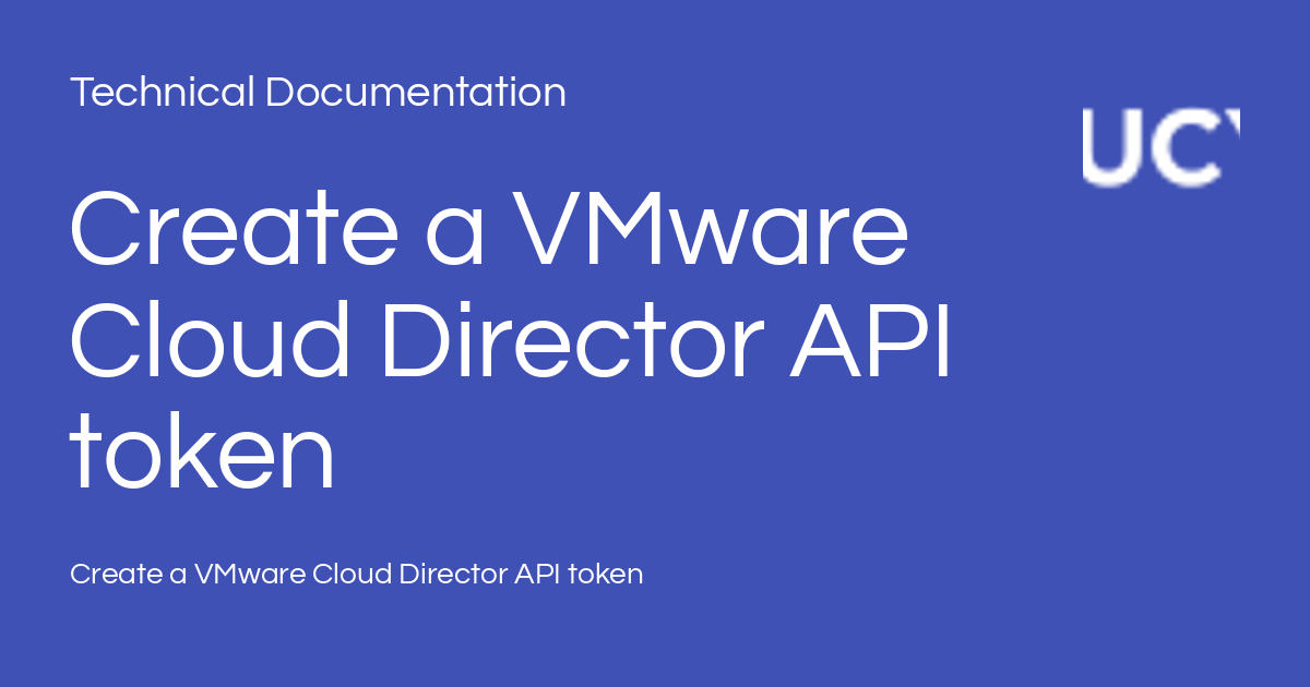Create a VMware Cloud Director API token - Technical Documentation