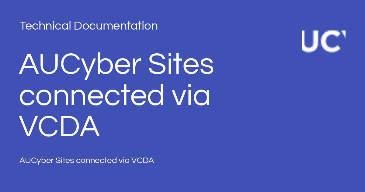 AUCyber Sites connected via VCDA - Technical Documentation