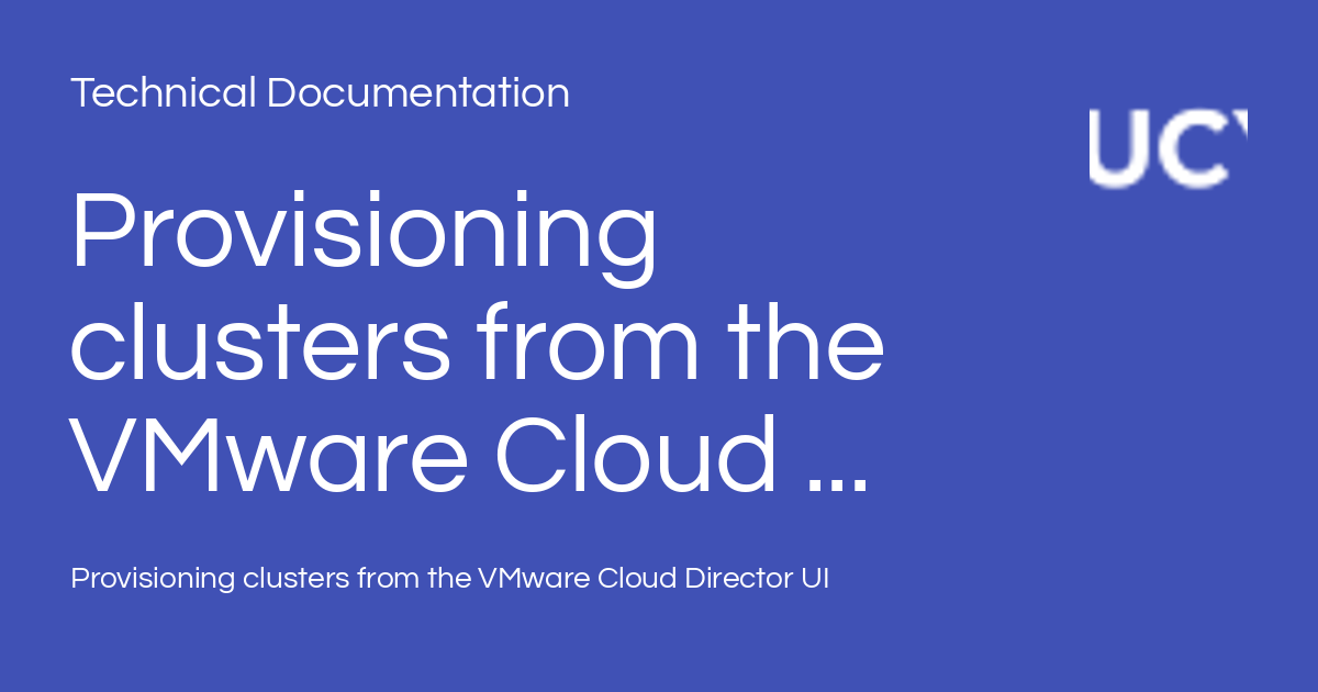 Provisioning Clusters From The Vmware Cloud Director Ui Technical Documentation