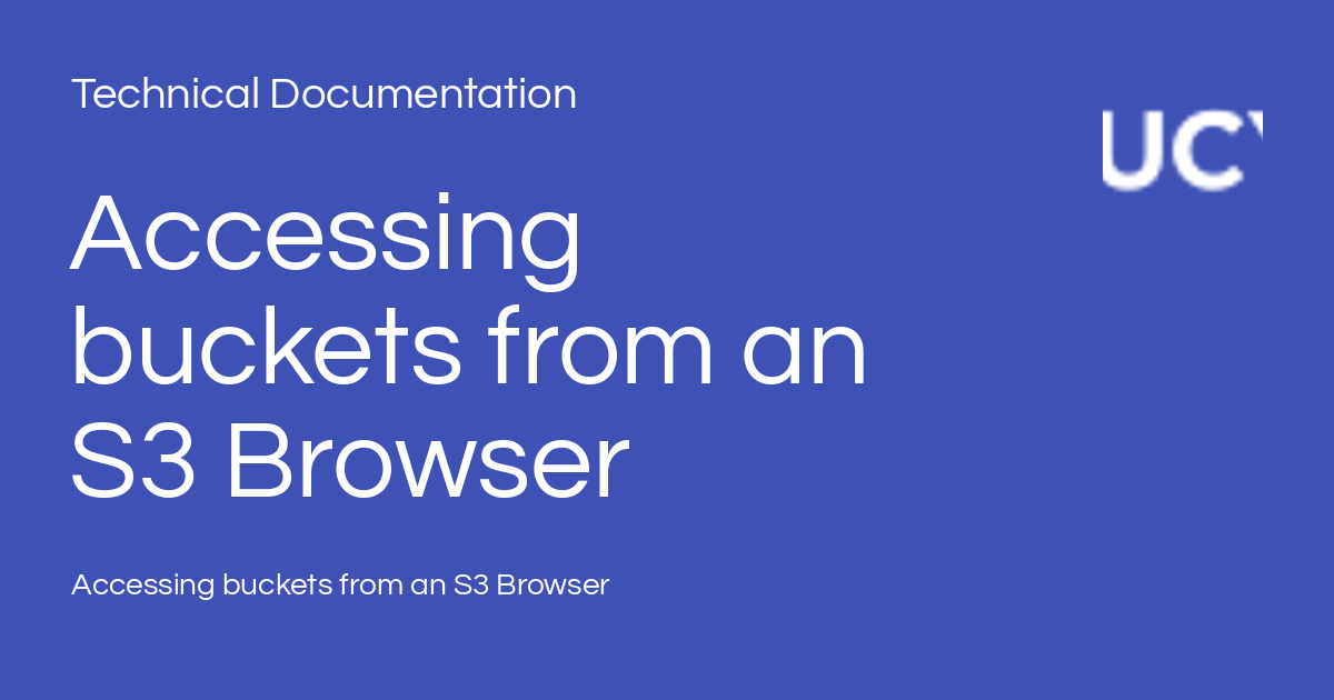 Accessing buckets from an S3 Browser - Technical Documentation